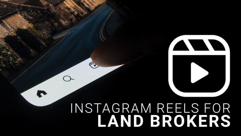 How to Use Instagram Reels for Land Brokers - REALSTACK