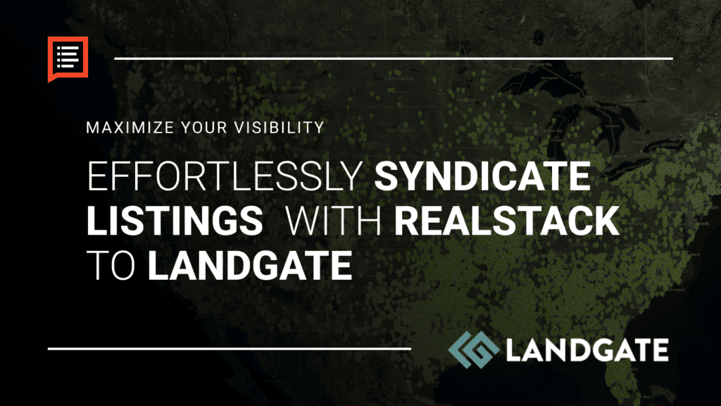 Syndicate Listings to LandGate through REALSTACK for Unparalleled ...